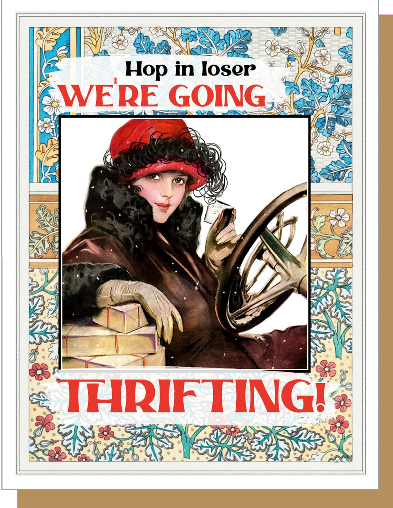 Hop In Loser - We're Going Thrifting! — Umlaut Brooklyn Wholesale